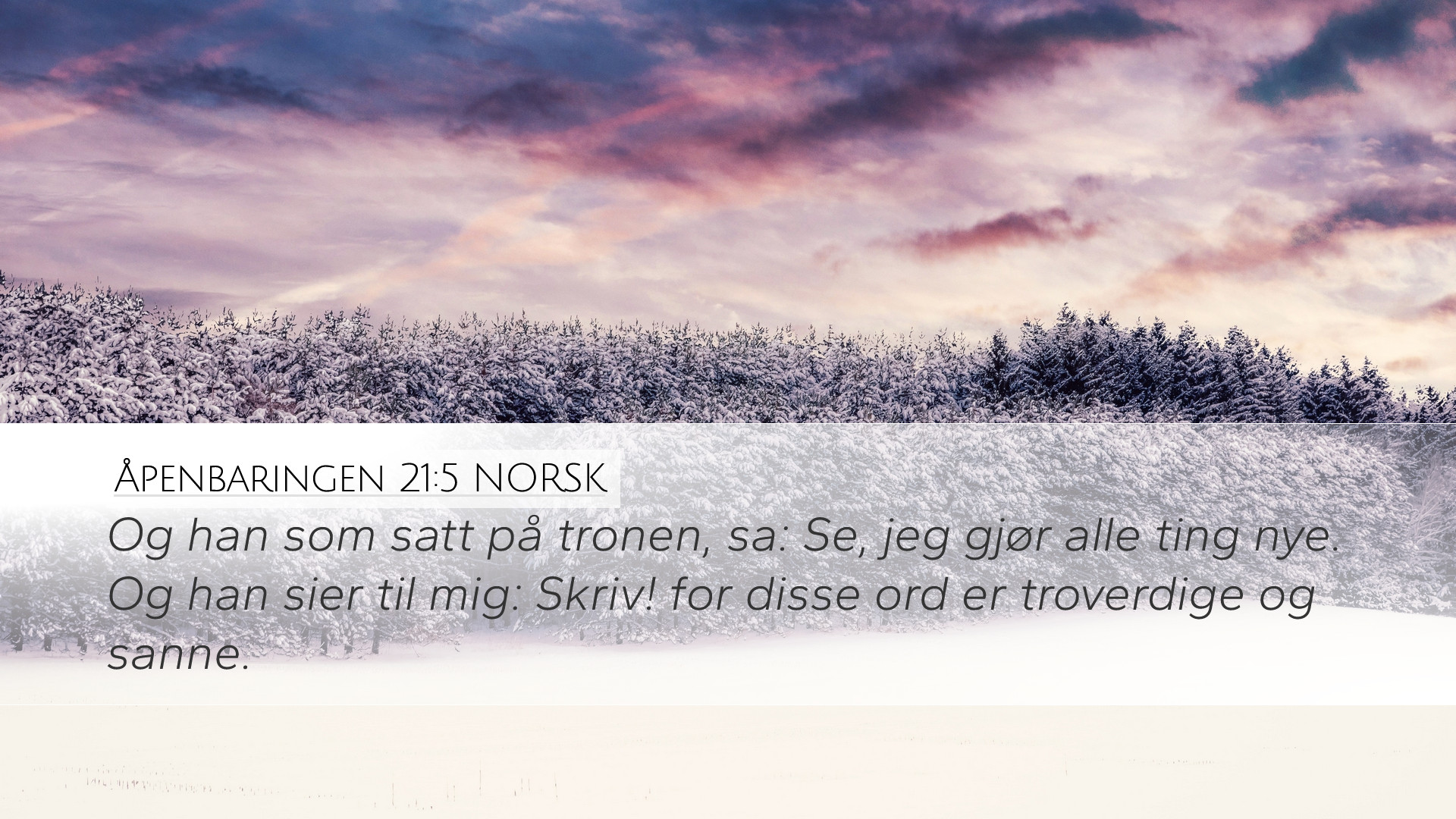 Åpenbaringen 21:5 NORSK Desktop Wallpaper - Og han som satt på tronen ...
