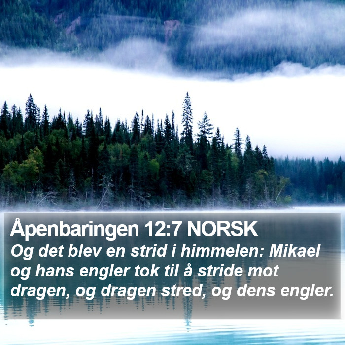 Åpenbaringen 12:7 NORSK - Og det blev en strid i himmelen: Mikael og hans