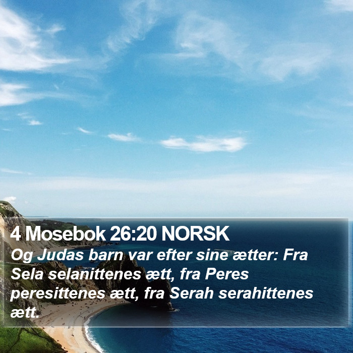 4 Mosebok 26:20 NORSK - Og Judas barn var efter sine ætter: Fra Sela