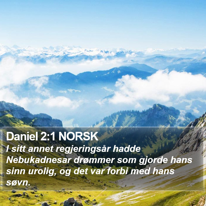 Daniel 2:1 NORSK - I sitt annet regjeringsår hadde Nebukadnesar