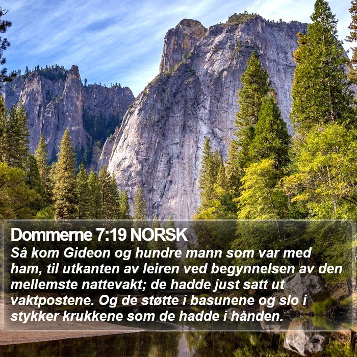 Dommerne 7:19 NORSK - Så kom Gideon og hundre mann som var med ham,