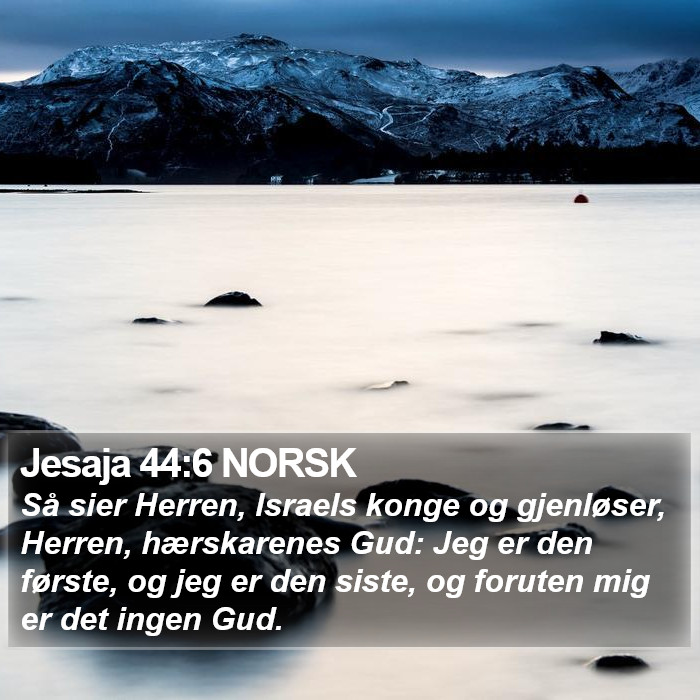 Jesaja 44:6 NORSK - Så sier Herren, Israels konge og gjenløser,