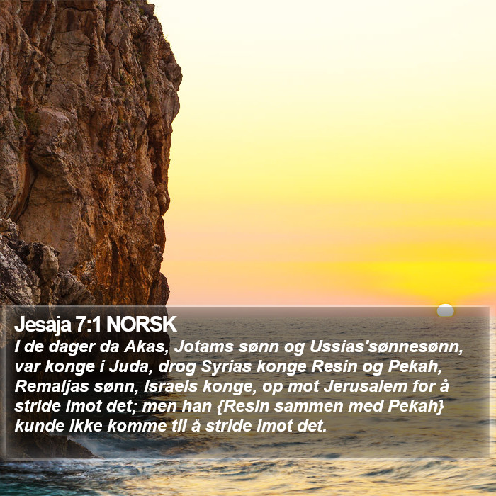 Jesaja 7:1 NORSK - I de dager da Akas, Jotams sønn og