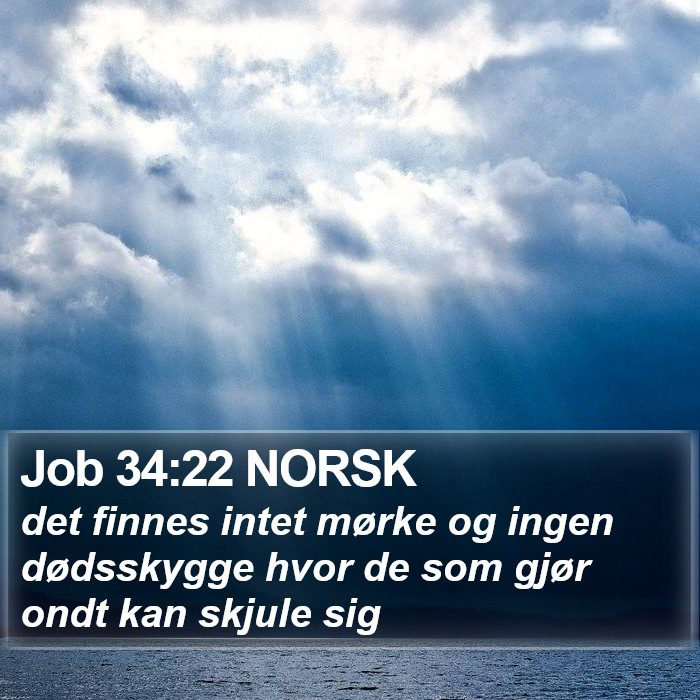 Job 34:22 NORSK - det finnes intet mørke og ingen dødsskygge hvor